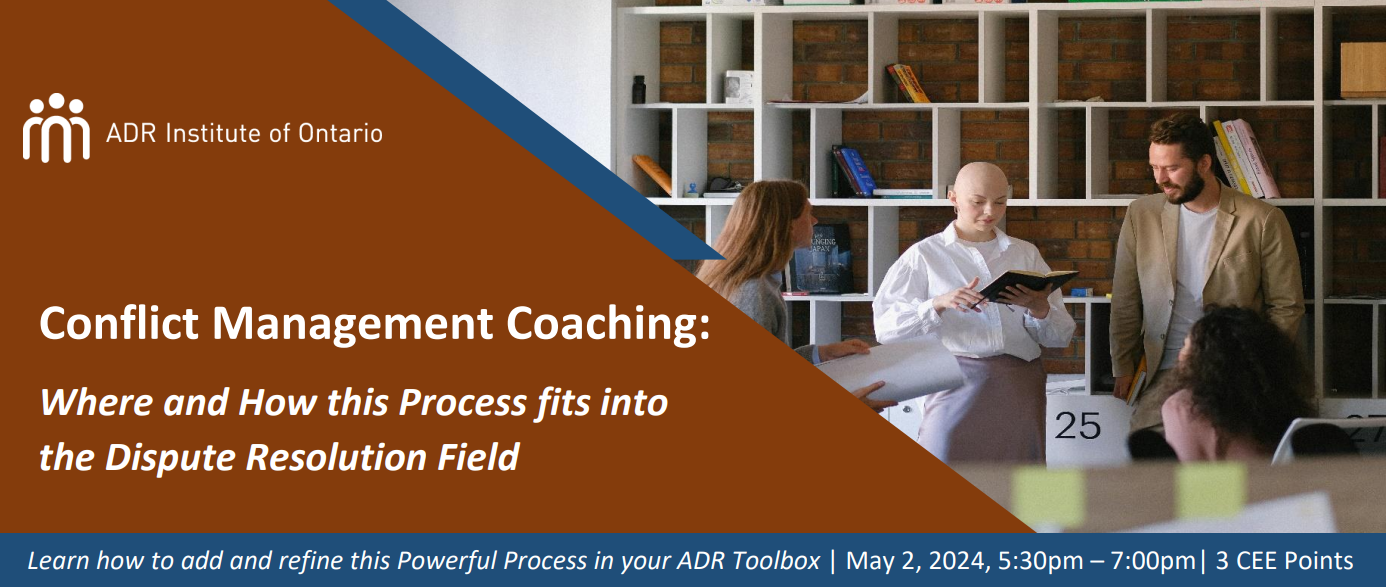 Conflict Management Coaching: Where and How this Process fits into the ...